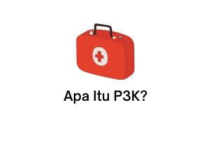 Pengertian P3K: Fungsi, Tujuan, Prinsip, Jenis Obat, Peralatan